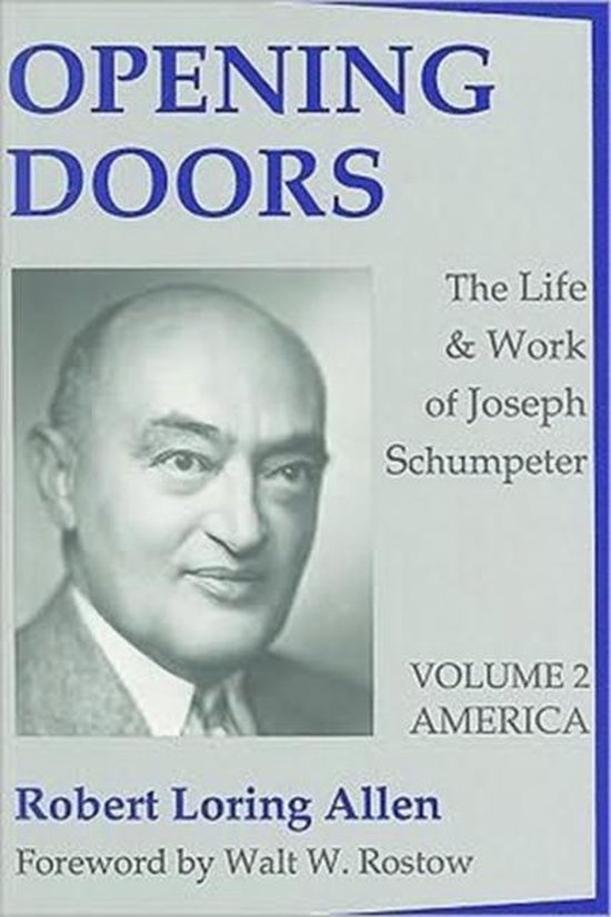 Opening Doors the Life and Work of Joseph Schumpeter | 9781560007173 | Robert Loring... | bol