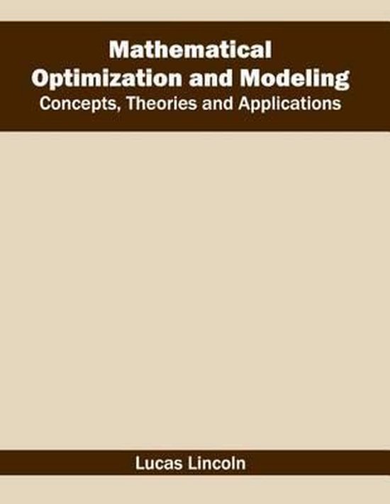 Mathematical Optimization and Modeling | 9781682850848 | Boeken | bol.com