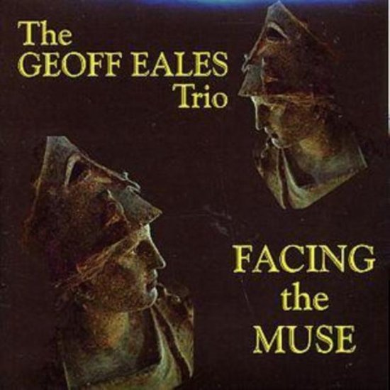 Facing The Muse, Geoff -trio- Eales | CD (album) | Muziek | bol