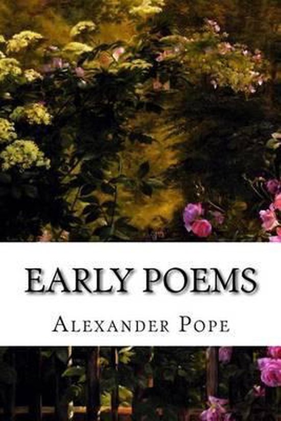 Early Poems, Alexander Pope | 9781517520458 | Boeken | bol.com