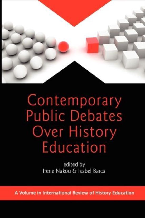Contemporary Public Debates over History Education | 9781617351075 ...