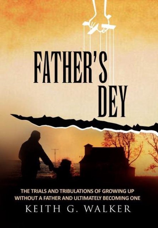 Father's Dey, Keith G Walker | 9781462891184 | Boeken | bol.com
