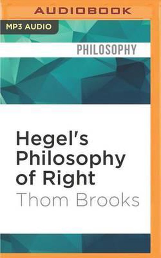 Hegel's Philosophy of Right, Professor Thom Brooks | 9781536643671 ...
