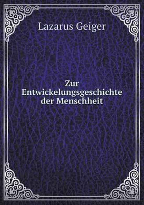 Zur Entwickelungsgeschichte der Menschheit | 9785519090124 | Lazarus ...