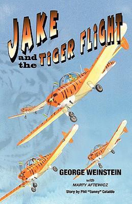 Jake and the Tiger Flight, George Weinstein | 9780981714905 | Boeken ...