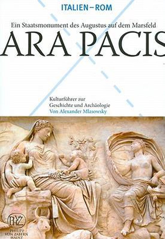 Ara Pacis, Von Alexander Mlasowsky | 9783805341554 | Boeken | bol.com