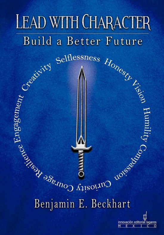 Lead With Character (ebook), Benjamin Beckhart | 9786074105766 | Boeken ...