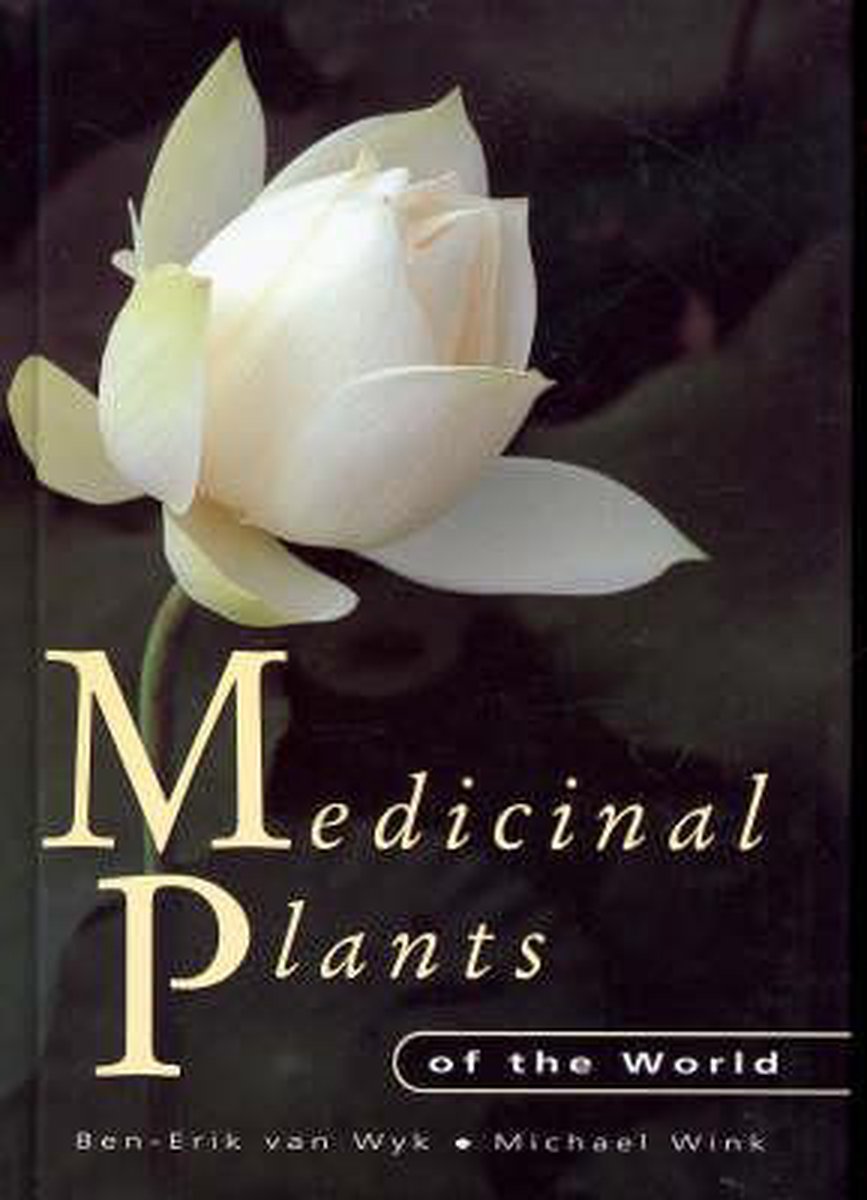 Medicinal plants of the world, Ben-Erik Van Wyk | 9781875093441 ...