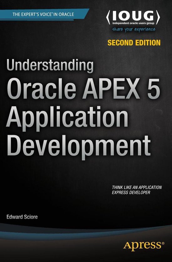 Understanding Oracle APEX 5 Application Development (ebook), Edward Sciore |... | bol