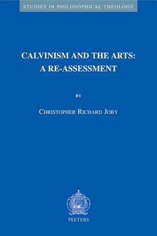 Calvinism and the Arts | 9789042919235 | C. R. Joby | Boeken | bol.com