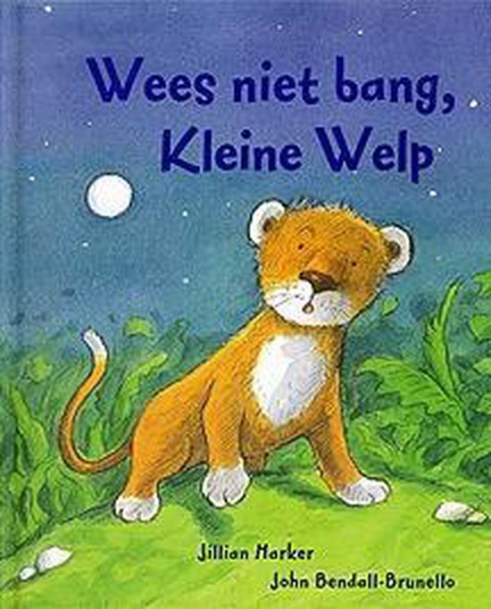 Wees niet bang, kleine welp, Jillian Harker | 9781405484374 | Boeken | bol