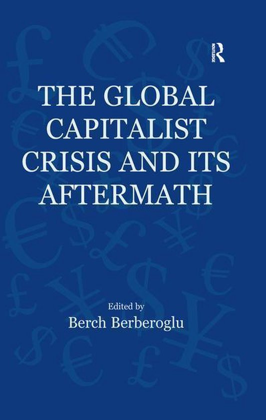 Globalization, Crises, and Change - The Global Capitalist Crisis and ...