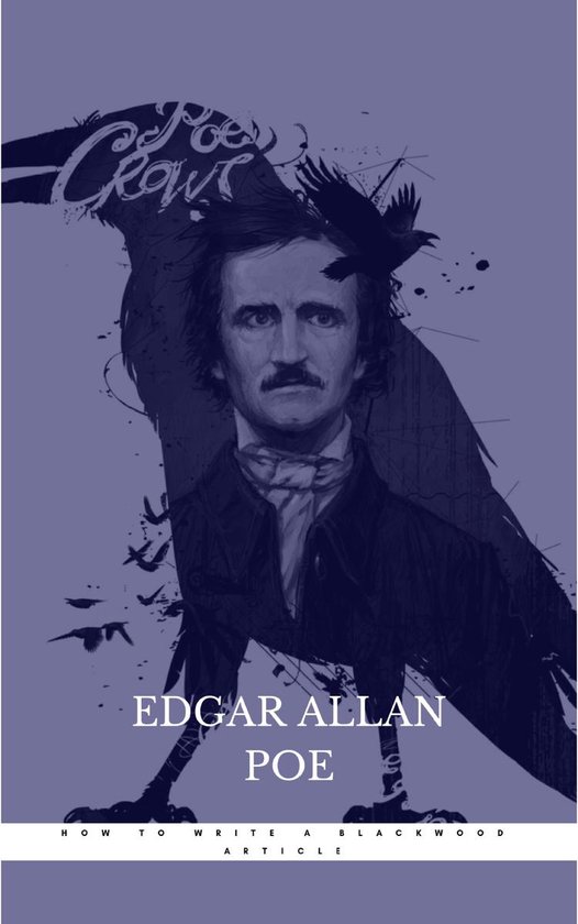 How to Write a Blackwood Article (ebook), Edgar Allan Poe ...