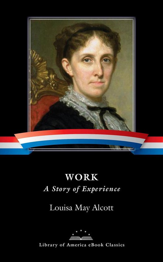 Work: A Story of Experience (ebook), Louisa May Alcott | 9781598534221 ...