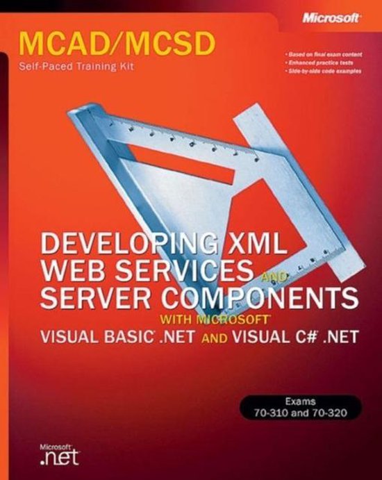 MCAD/MCSD Self-Paced Training Kit - Developing XML Web Services and Server Components... | bol.com