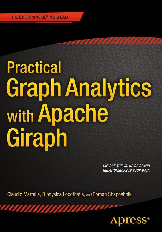 Practical Graph Analytics with Apache Giraph (ebook), Roman Shaposhnik | 9781484212516... | bol