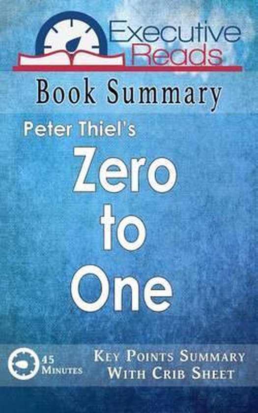 Book Summary of Zero to One | 9781519339676 | Executive Reads | Boeken ...