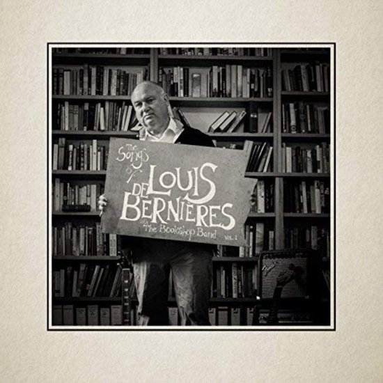 The Songs Of Louis De Bernieres - Vol. 1, Louis De Bernieres | LP ...