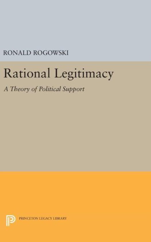 Rational Legitimacy - A Theory of Political Support | 9780691645339 ...