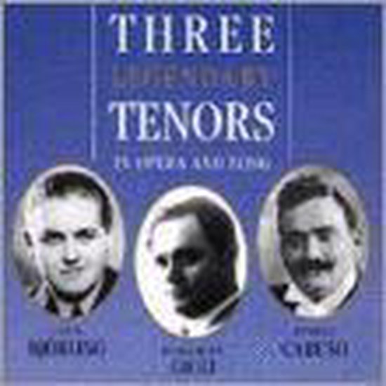 Three Legendary Tenors in Opera and Song | CD (album) | Muziek | bol
