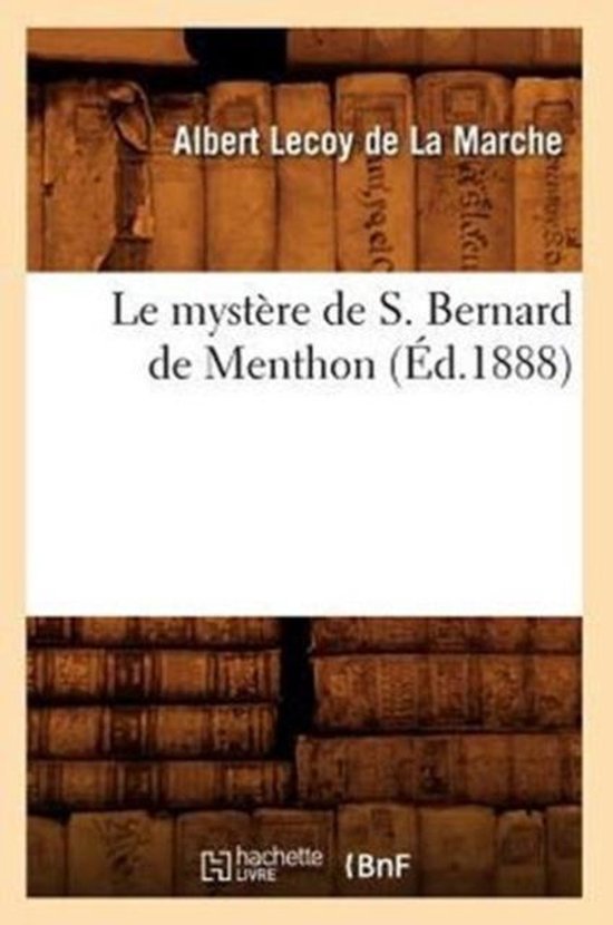 Litterature- Le Mystère de S. Bernard de Menthon (Éd.1888 ...