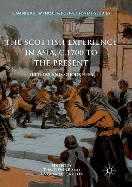 Cambridge Imperial and Post-Colonial Studies-The Scottish Experience in ...