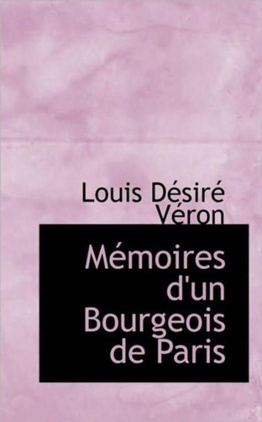 M Moires D'Un Bourgeois de Paris | 9781116386684 | VéRon, Louis DéSiré | Boeken | bol.com