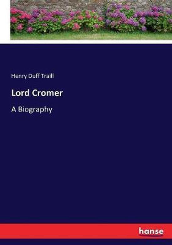 Lord Cromer, H. D. Traill | 9783744764858 | Boeken | bol.com