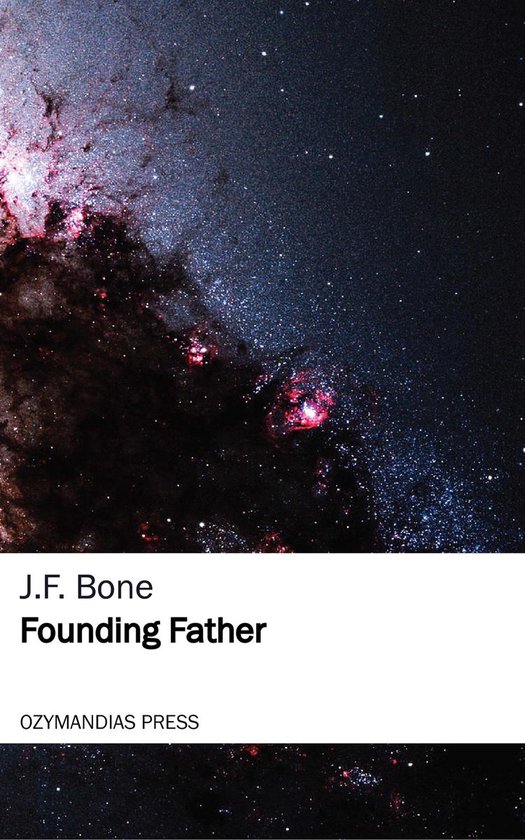 Founding Father (ebook), J. F. Bone | 9781531267124 | Boeken | bol.com