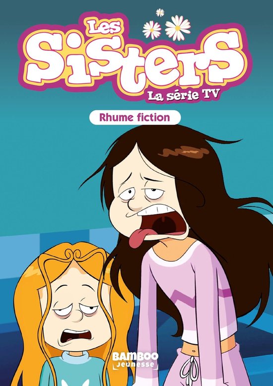 Sisters Les Dessin Animé Poche 53 Les Sisters La Série Tv