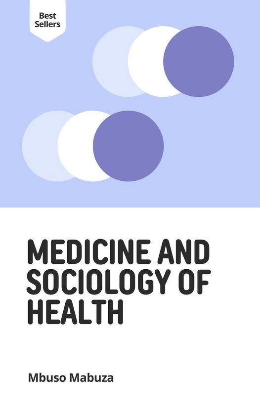 Medicine and Sociology of Health (ebook), Mbuso Mabuza | 9798201700355 ...