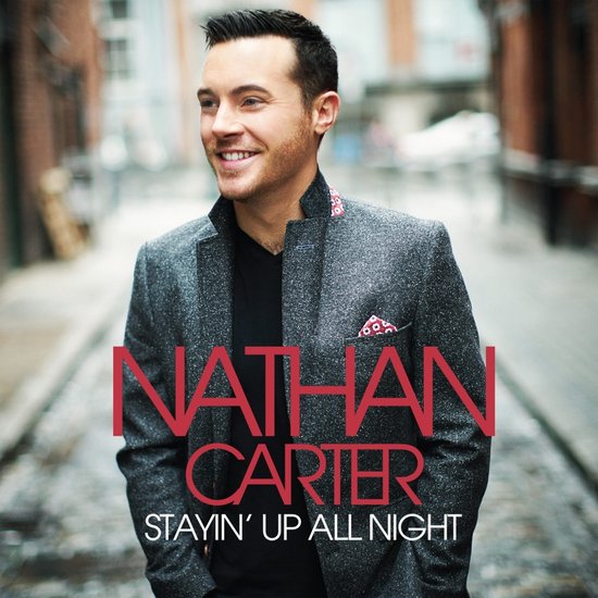Nathan Carter - Stayin' Up All Night (CD), Nathan Carter | Muziek | bol