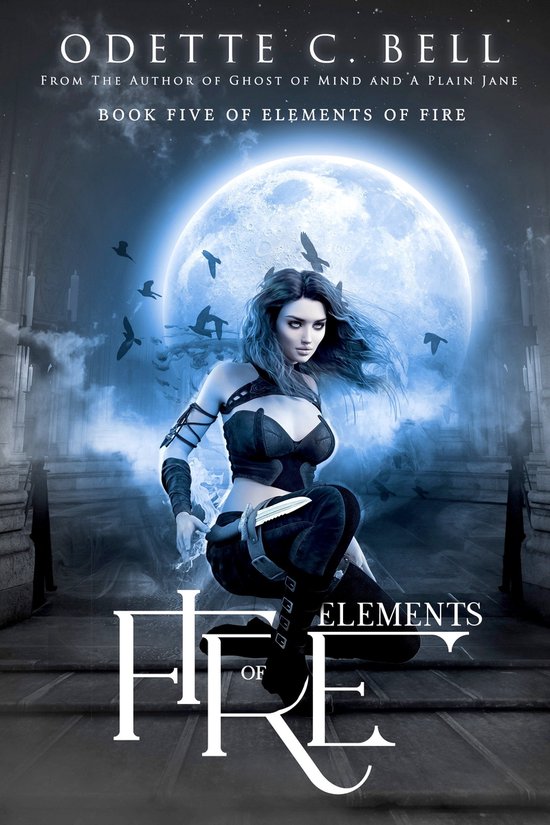 Elements of Fire 5 - Elements of Fire Book Five (ebook), Odette C. Bell ...