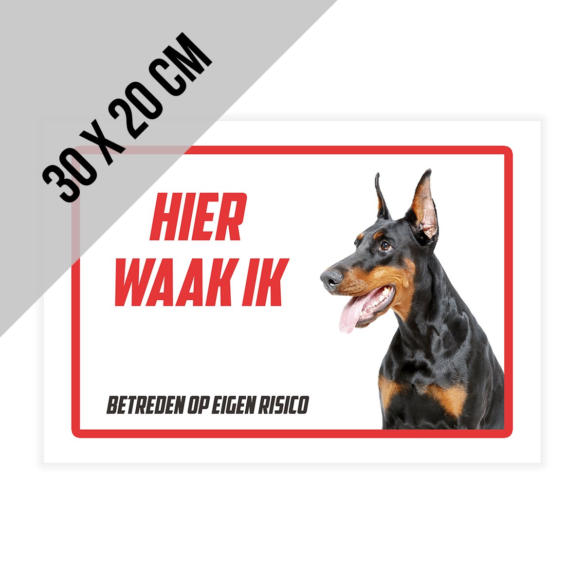 Bord | Waakbord | "Hier waak ik" | 30 x 20 cm | Doberman | Gevaarlijke ...