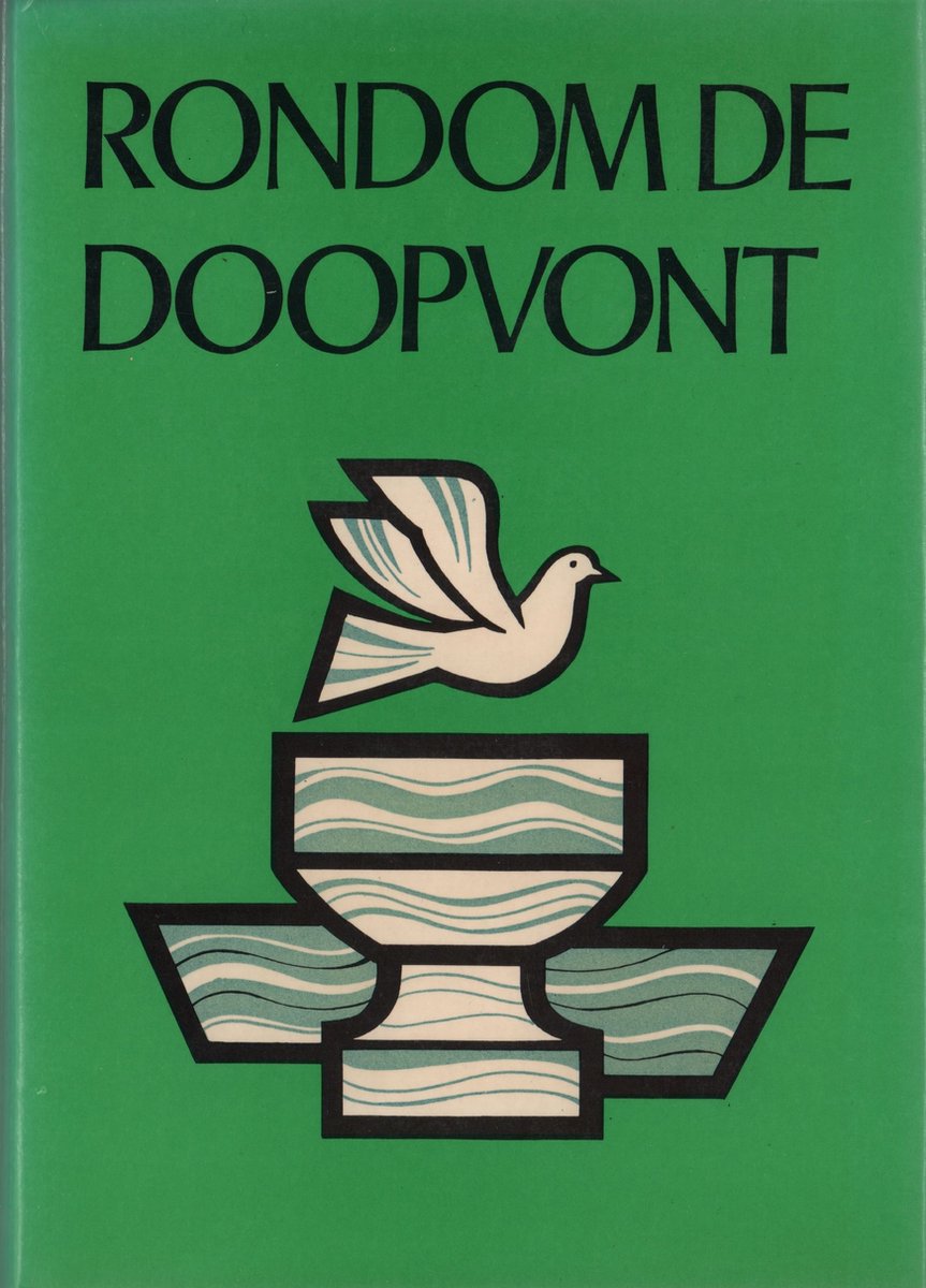 Rondom de doopvont: leer en gebruik van de Heilige Doop, W. Van 'T ...