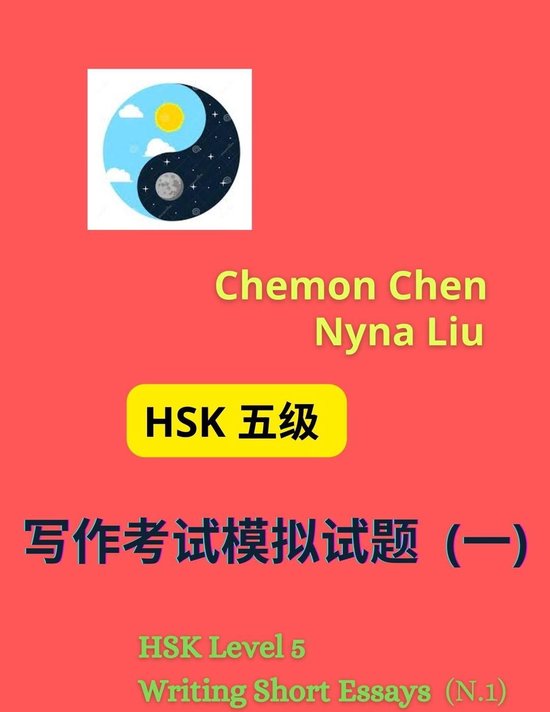 HSK 5 2 - HSK 5 : 12 Writing Short Essays (N.1) (ebook), Chemon Chen ...