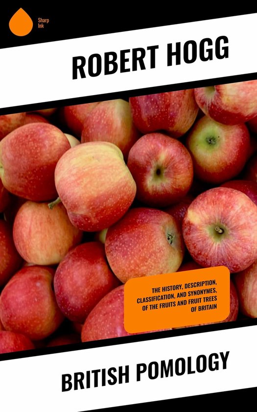 British Pomology (ebook), Robert Hogg | 9788028236854 | Boeken | bol