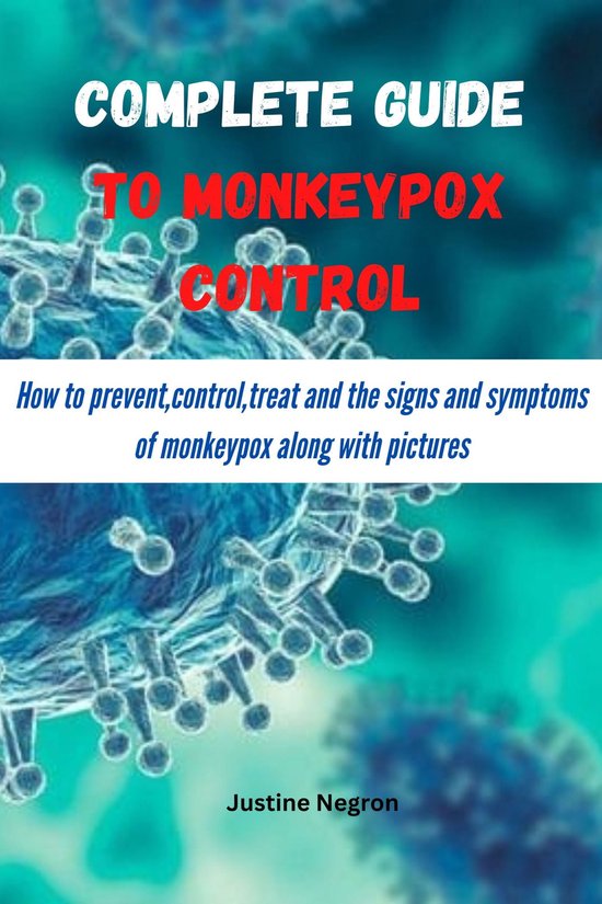 Complete guide to monkey pox control (ebook), Justin Negron ...