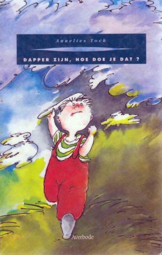 Dapper zijn, hoe doe je dat ?, Annelies Tock | 9789031709731 | Boeken | bol.com