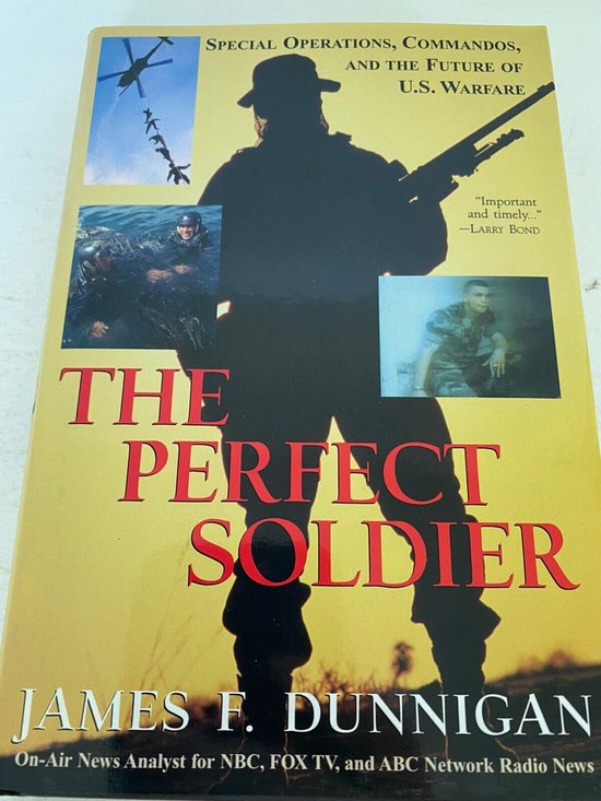 The Perfect Soldier, James F Dunnigan | 9780806524153 | Boeken | bol.com
