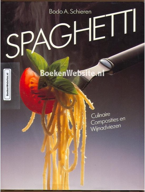 Spaghetti- Culinaire composities en wijnadviezen | 6095444313360 ...