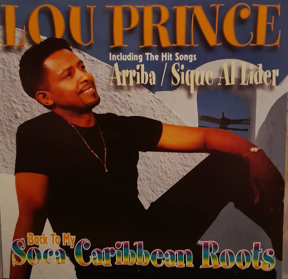 Lou Prince - Back To My Soca Caribbean Roots - Cd Album, Lou Prince ...