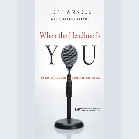 When the Headline Is You, Jeff Ansell | 9781705259641 | Boeken | bol