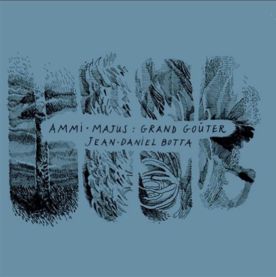 Jean-Daniel Botta - Ammi-Majus Grand Gouter (CD), Jean-Daniel Botta ...