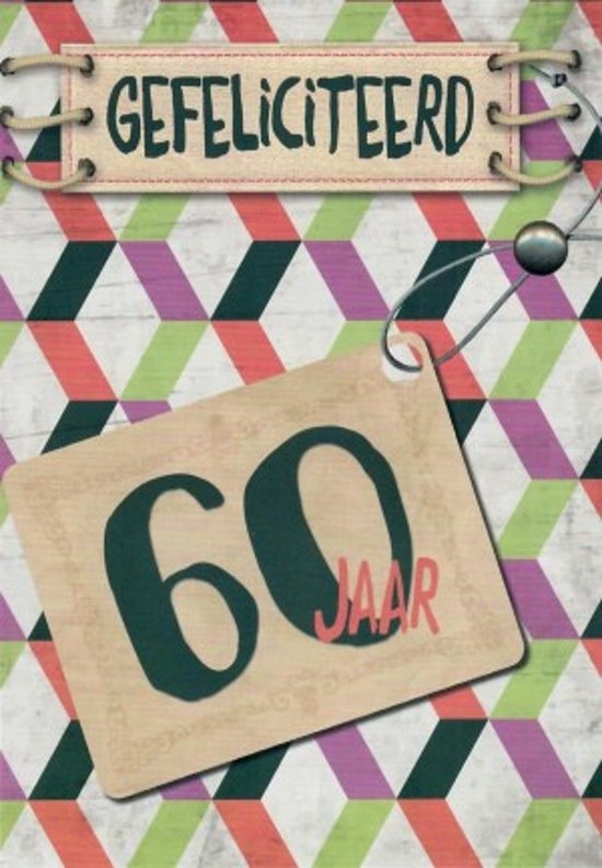 Gefeliciteerd! Je bent 60 jaar geworden! Een leuke kaart met een kleurrijke... | bol
