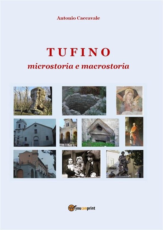 TUFINO microstoria e macrostoria (ebook), Antonio Caccavale ...