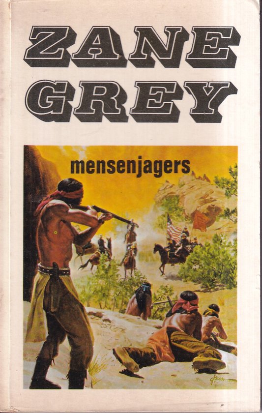 Zane Grey 25 : Mensenjagers, Zane Grey | 9780902430853 | Boeken | bol