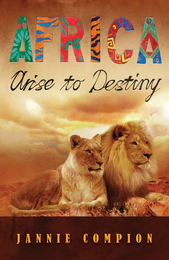 Africa Arise to Destiny (ebook), Jannie Compion | 9781005993825 | Boeken | bol