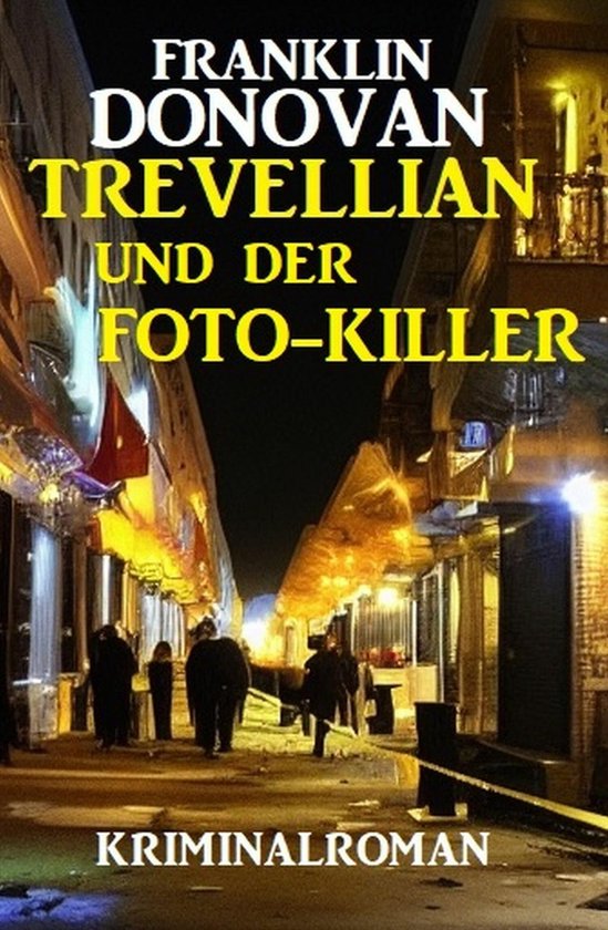 Trevellian und der Foto-Killer: Kriminalroman (ebook), Franklin Donovan ...