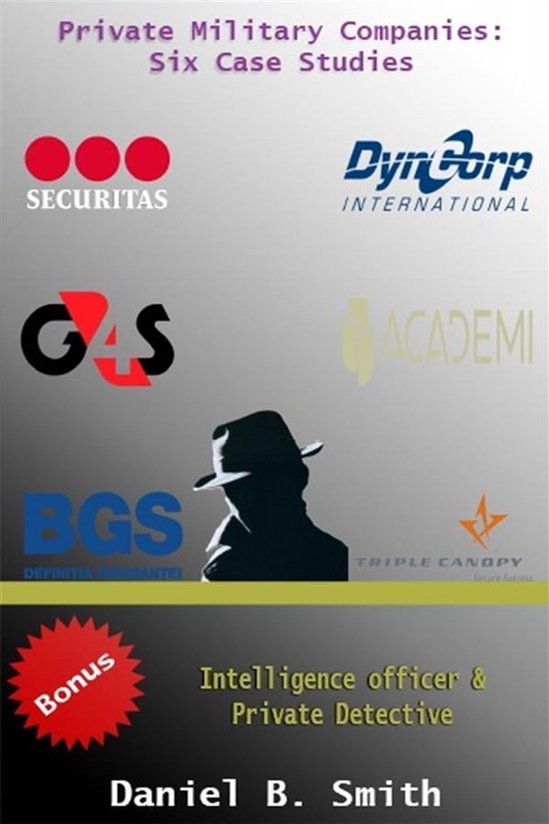 Private Military Companies: Six Case Studies (ebook), Daniel B. Smith ...